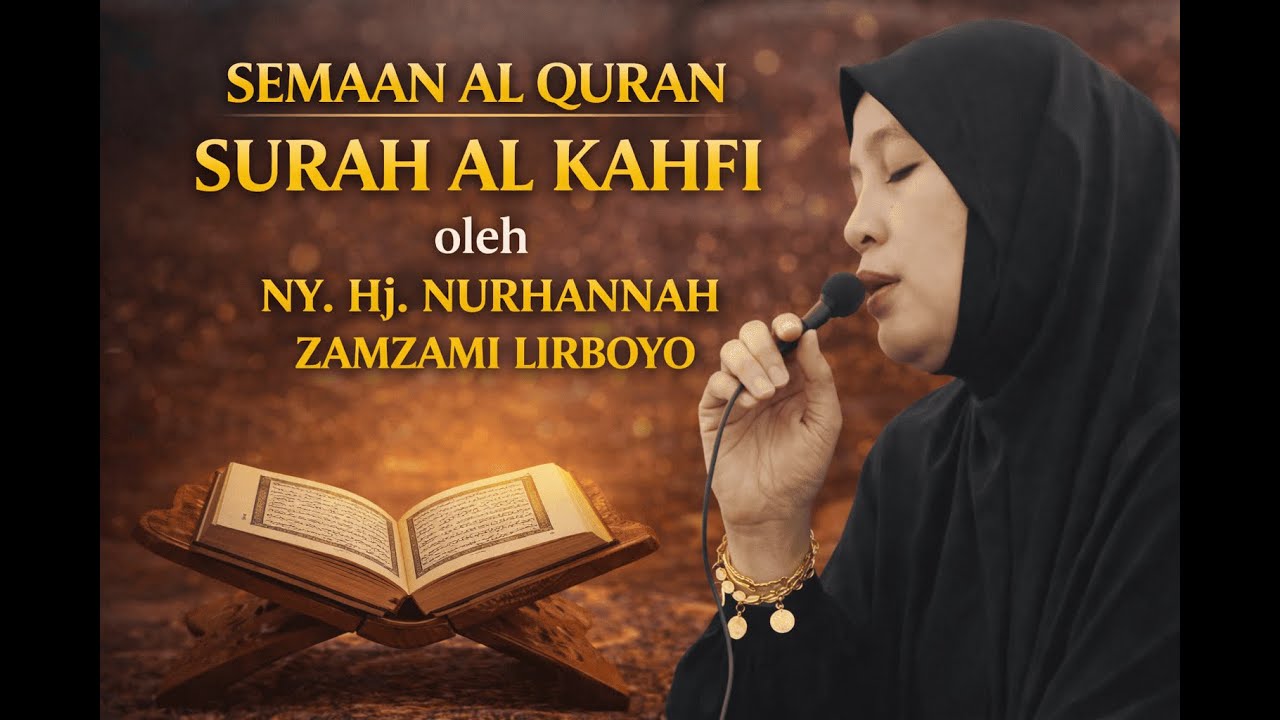 Ny.Hj Nurhannah Zamzami,Semakan Quran Surat [Al Kahfi] - Suara Merdu ...