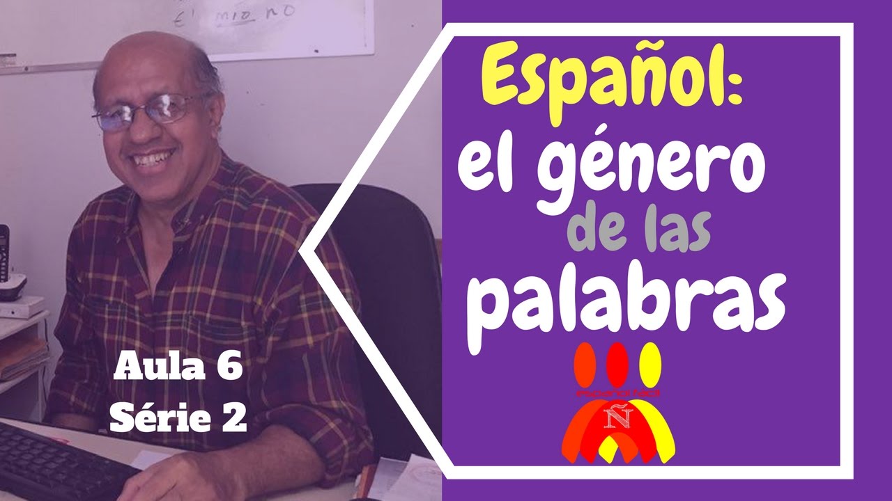 Como aprender espanhol, curso espanhol online,El género de las palabras ...