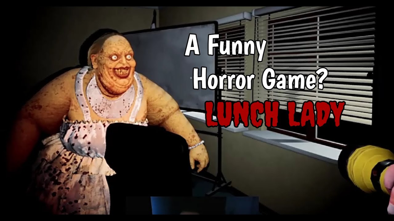 A Funny Horror Game? - Lunch Lady - YouTube