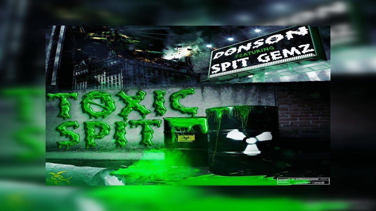 Donson Ft. Spit Gemz - Toxic Spit (Prod. Thanos Beats) (New Official ...