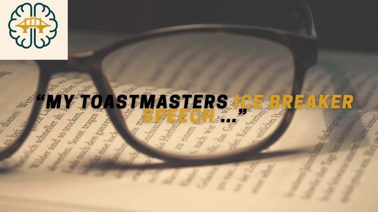 My Toastmasters Ice Breaker Speech - YouTube