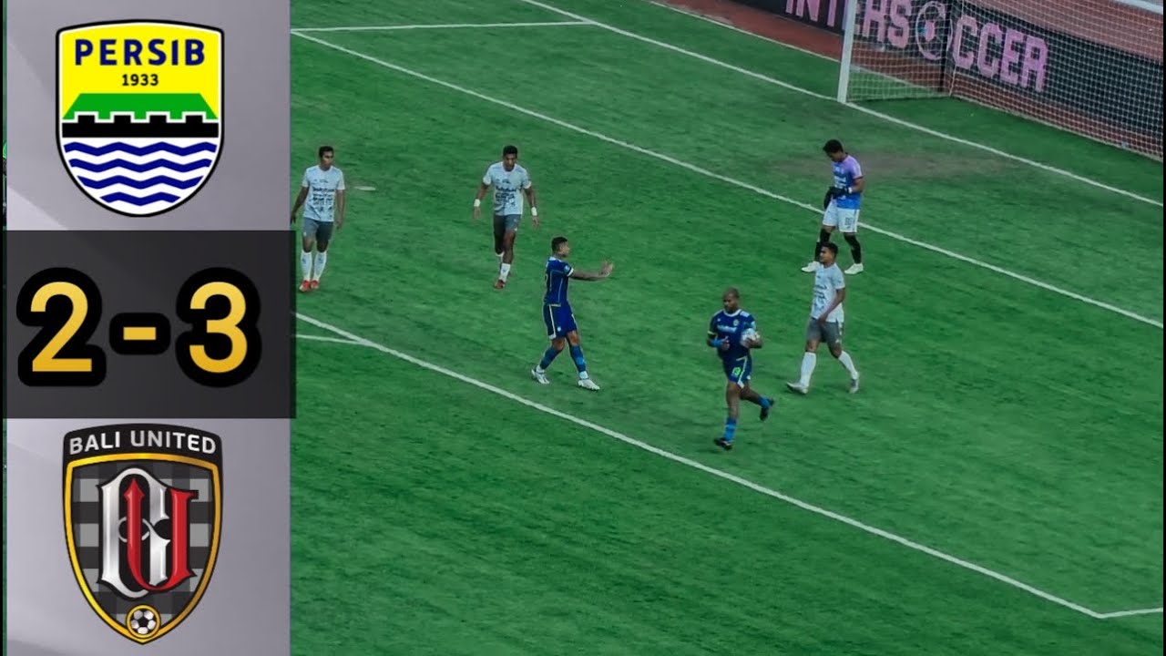 PERSIB BANDUNG VS BALI UNITED BRI LIGA 1 || KEKALAHAN KEDUA PERSIB DI ...