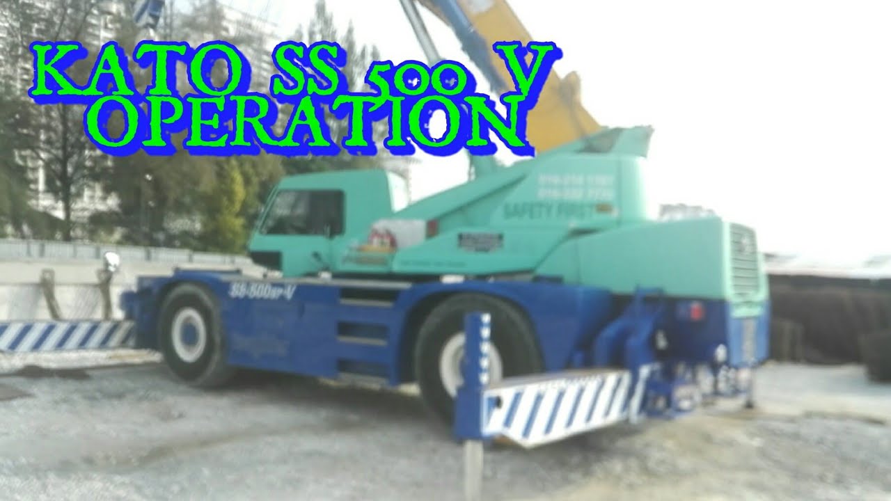 KATO 50Ton | SS 500 V | OPERATION #33 - YouTube