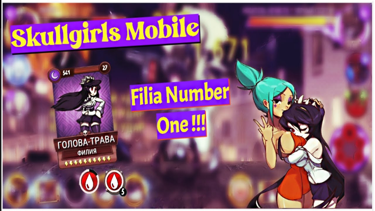 Skullgirls Mobile Filia №1 Youtube