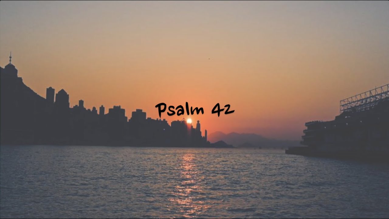 Psalm 42 NIV AUDIO BIBLE TEXT With Piano YouTube psalm-42-niv-audio-bible-text-with-piano-youtube