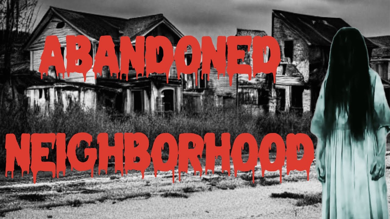 Creepy Abandoned Neighborhood - YouTube