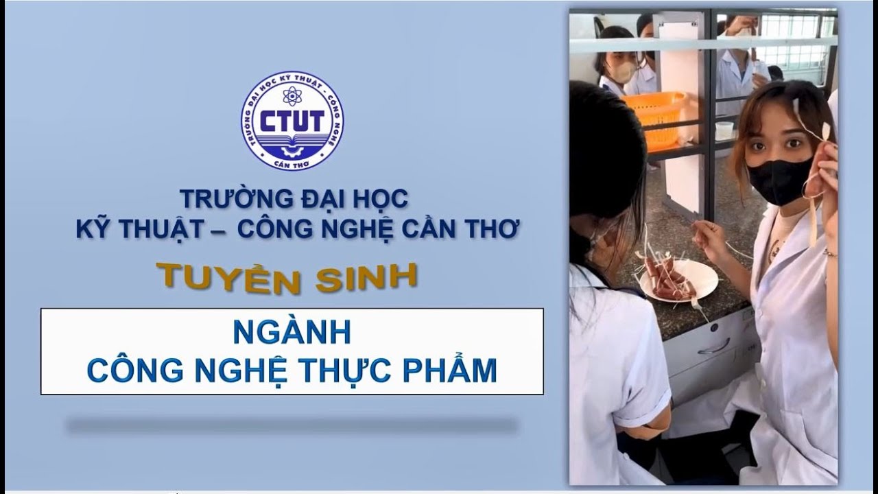 VIDEO GIỚI THIỆU NGÀNH CÔNG NGHỆ THỰC PHẨM (CTUT) - YouTube