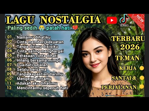 LAGU NOSTALGIA PALING SEDIH 😭 PATAH HATI/TEMBANG KENANGAN TERPOPULER SEPANJANG MASA 
