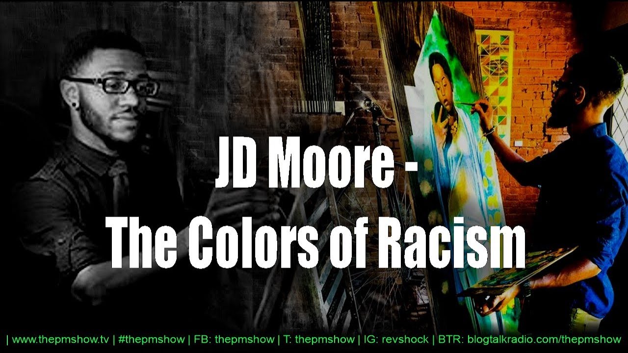 The Colors of Racism with JD Moore - YouTube