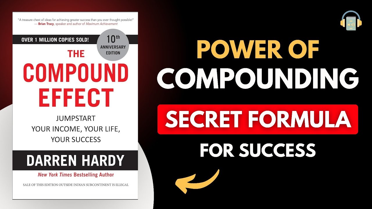 The Compound Effect by Darren Hardy Audiobook | Book Summary | Book ...