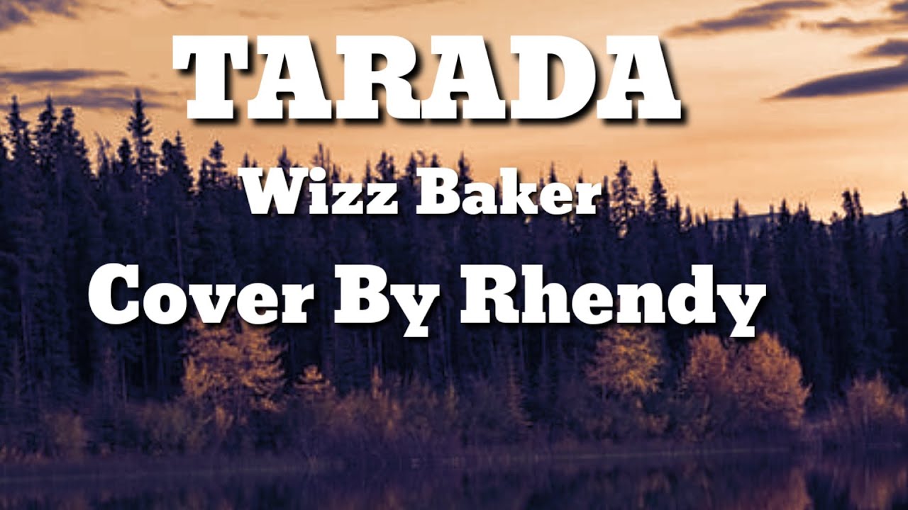 TARADA - WIZZ BAKER - COVER BY RHENDY - LAGU TIMUR TERBARU - LIRIK ...