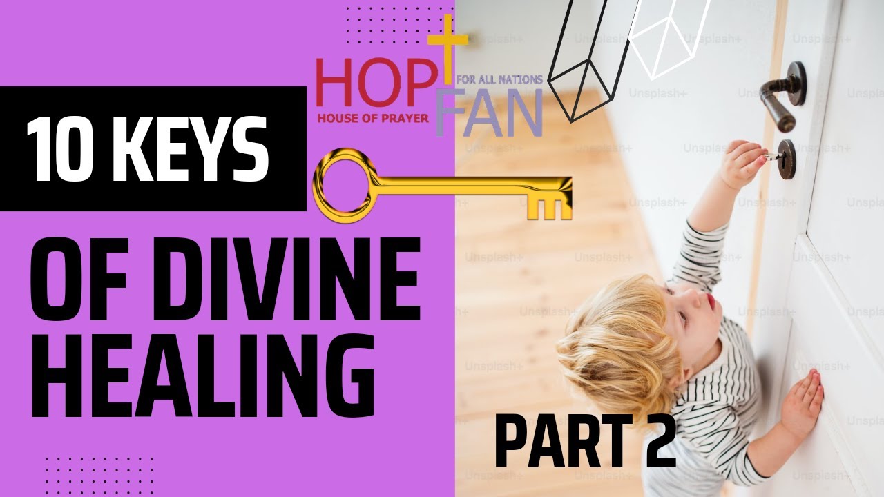 10 KEYS OF DIVINE HEALING, PART 2 - YouTube
