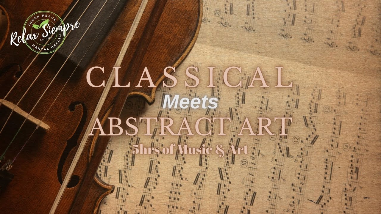 Classical Music meets Abstract Art Vol. 1 - YouTube