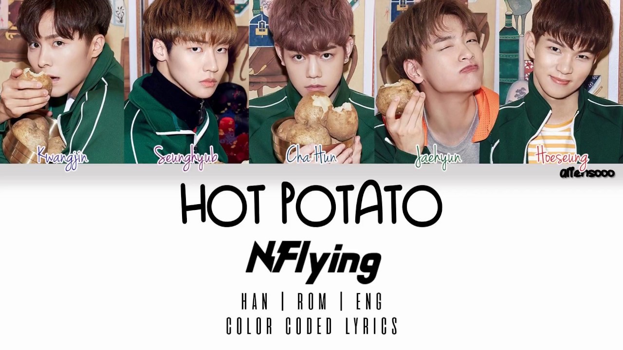 N.Flying (엔플라잉) - Hot Potato (뜨거운 감자)(Color Coded Han|Rom|Eng Lyrics ...