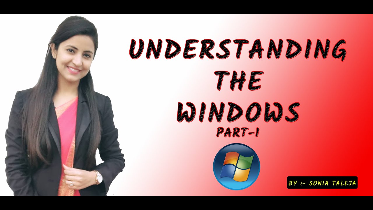 Understanding The Windows For Beginners || Part-1 - YouTube