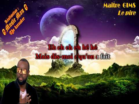 le pire - Maître Gims karaoké avec chœurs originaux - YouTube