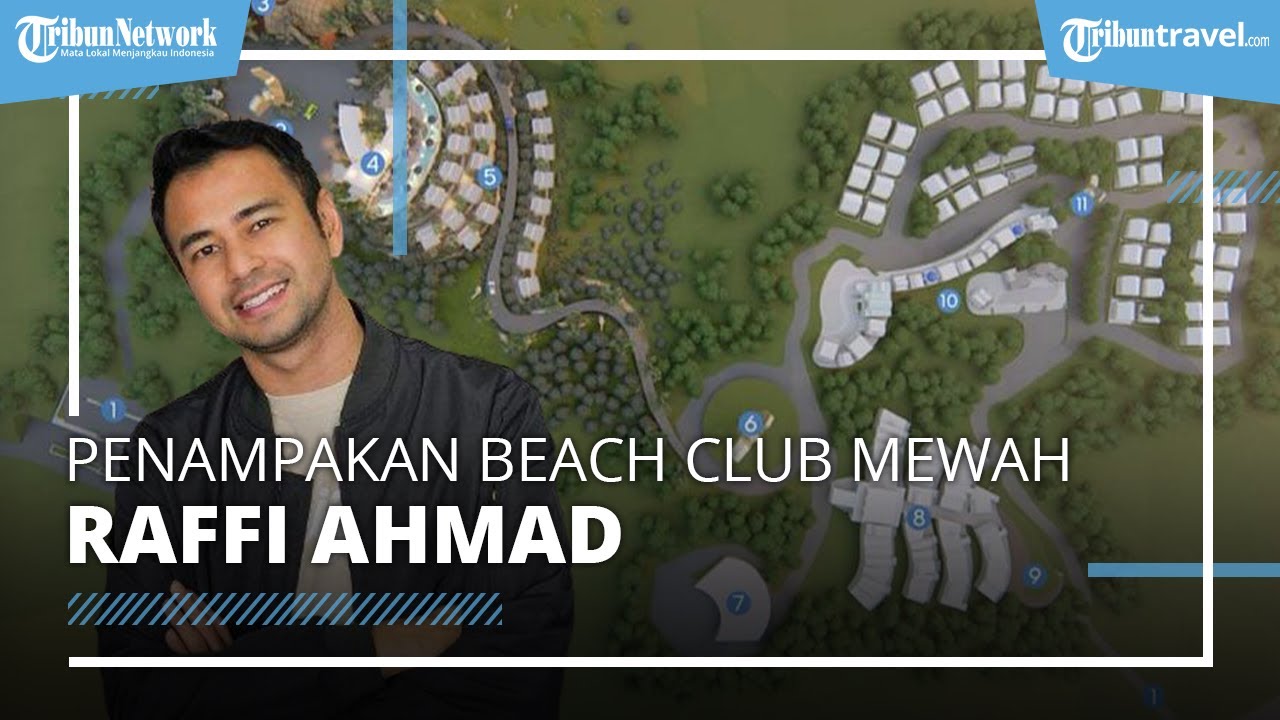 Bocoran Potret Beach Club Mewah yang Akan Dibangun Raffi Ahmad di ...