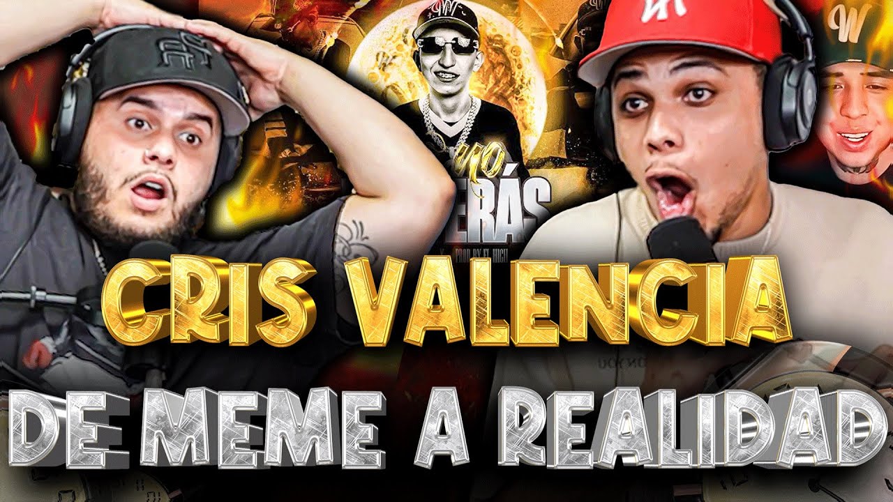 Reaccion A Cris Valencia” Ya No Volveras De Meme A Realidad Ft Westcol Youtube