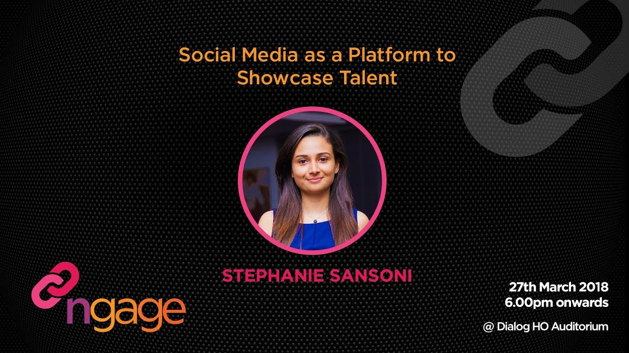 #ngage 10.0 Talk : Social Media as a Platform to Showcase Talent ...