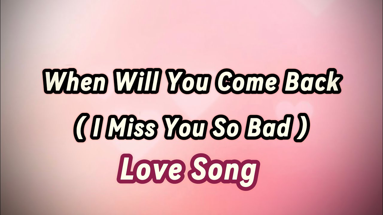 When Will You Come Back, Love song@DoRmusic8 - YouTube