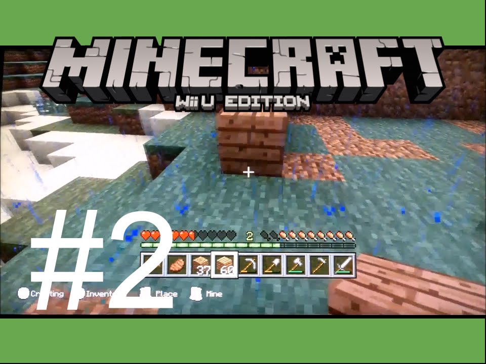Minecraft Wii U #2 - Building a House - YouTube