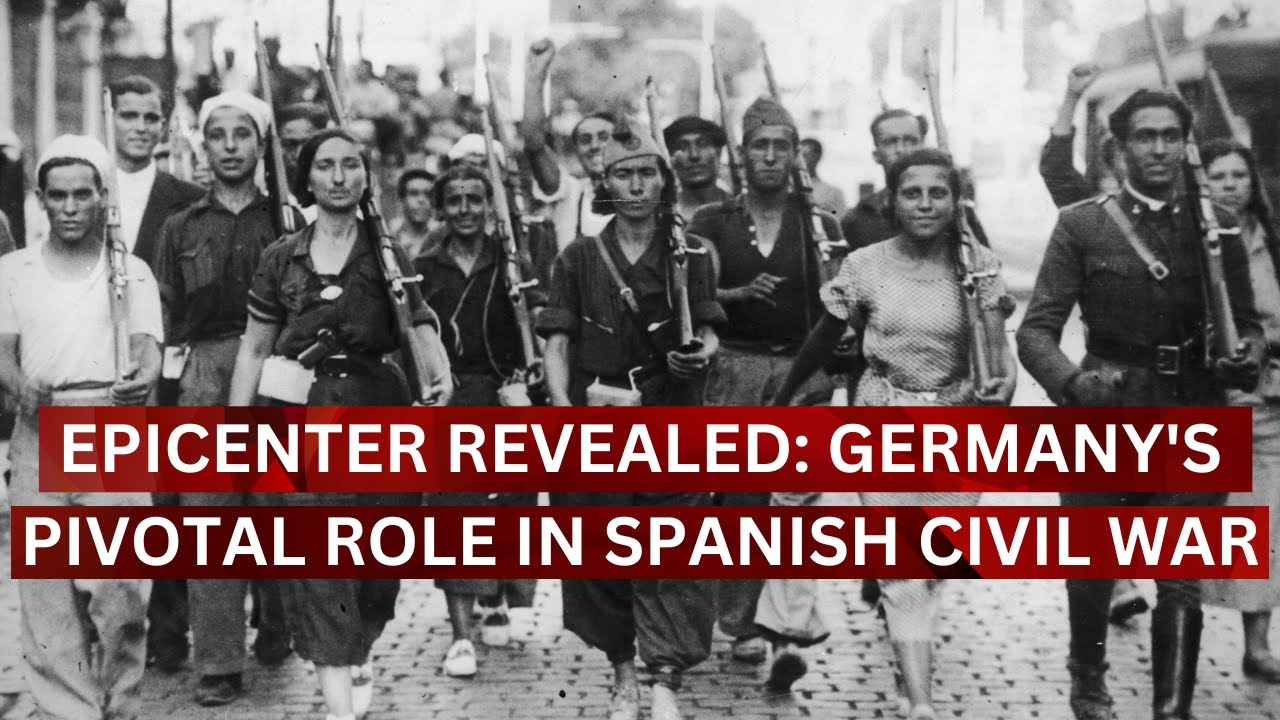 Epicenter Revealed: Germany's Pivotal Role in Spanish Civil War - YouTube