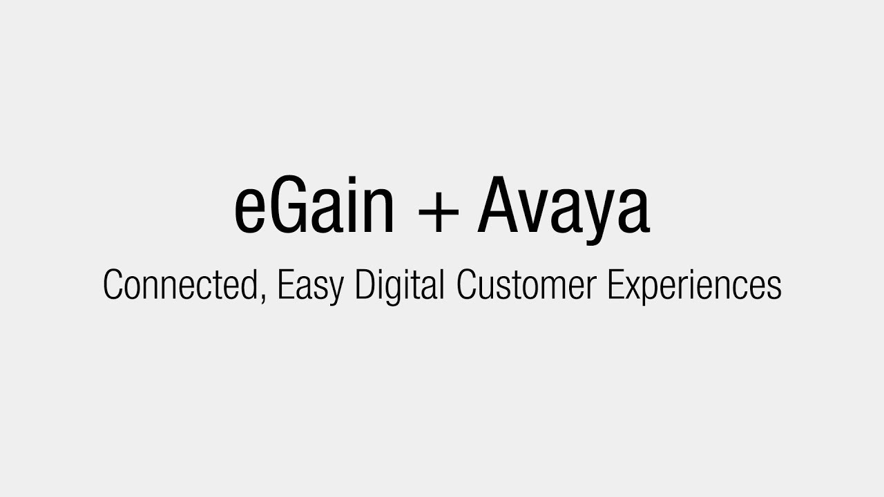 eGain for Avaya | For Connected, Easy Digital Customer Experiences ...