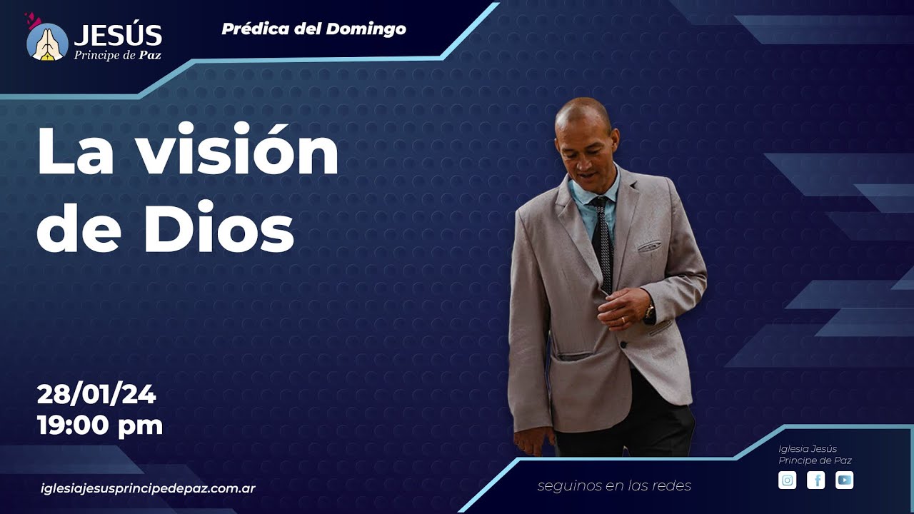 La visión de Dios - Prédica del Domingo 28/01/24 - YouTube