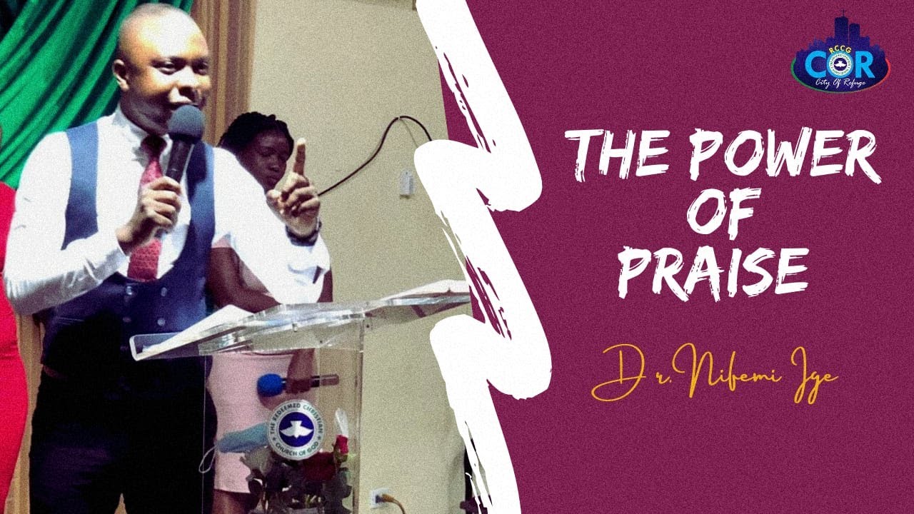 The POWER OF PRAISE (full sermon) by Minister Nifemi Ige. - YouTube