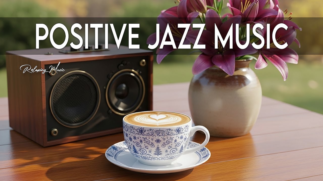 Positive Jazz Music ☕ Bossa Nova background for Studying, Working ...