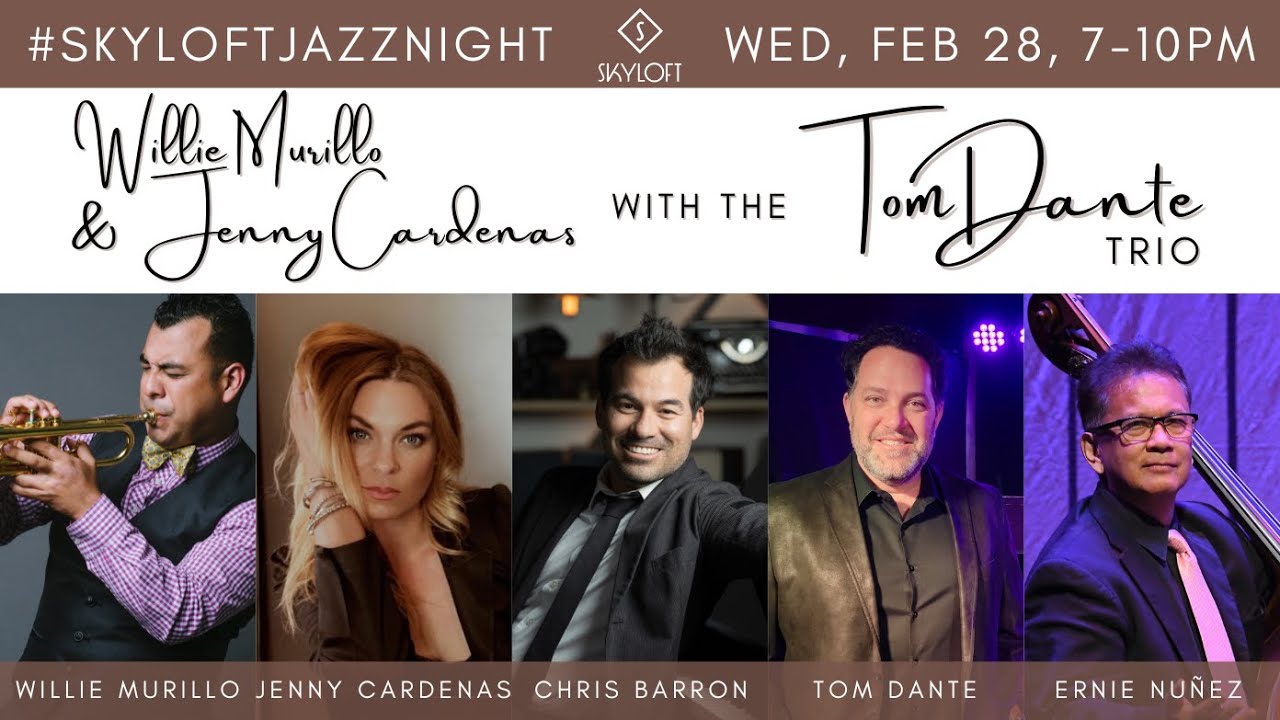 Tom Dante Trio (feat, Willie Murillo and Jenny Cardenas) - Feb 28, 2024 ...