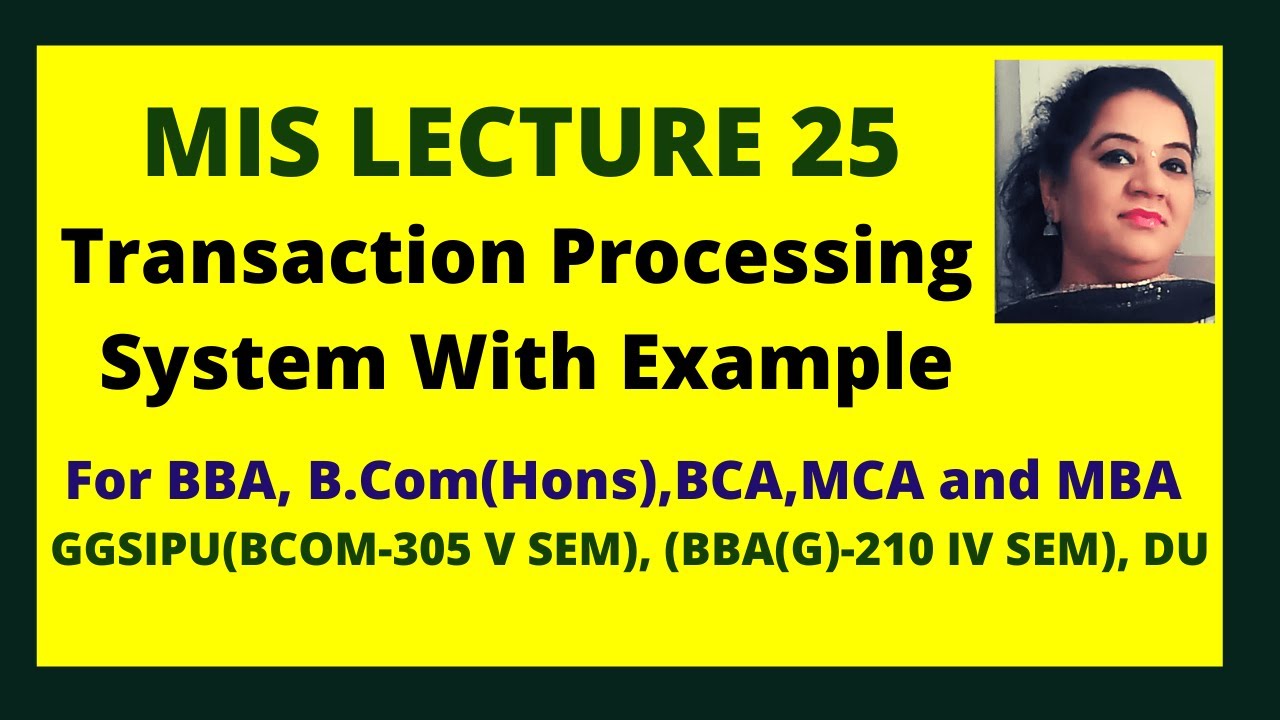 Transaction Processing System in MIS with Example | TPS in MIS | MIS ...