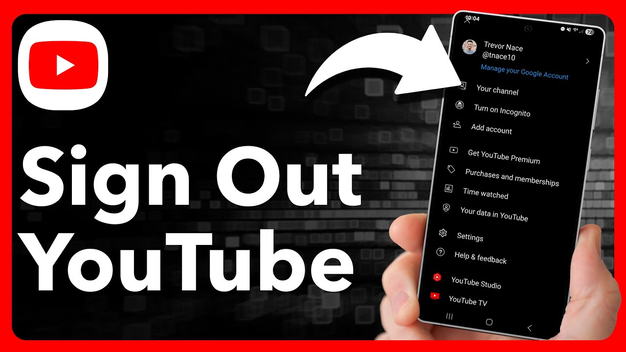 How To Sign Out Of YouTube App On Android - YouTube