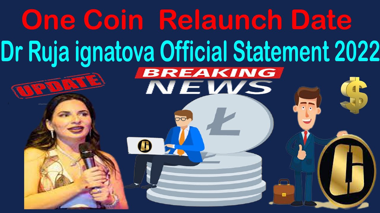 One Coin Relaunch Date Dr Ruja ignatova Official Statement 2022 | AK ...