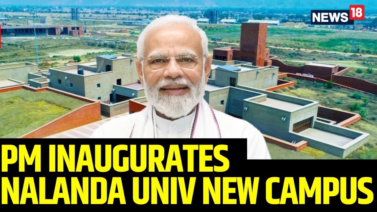PM Modi Inaugurates Nalanda University New Campus Live | PM Modi In ...