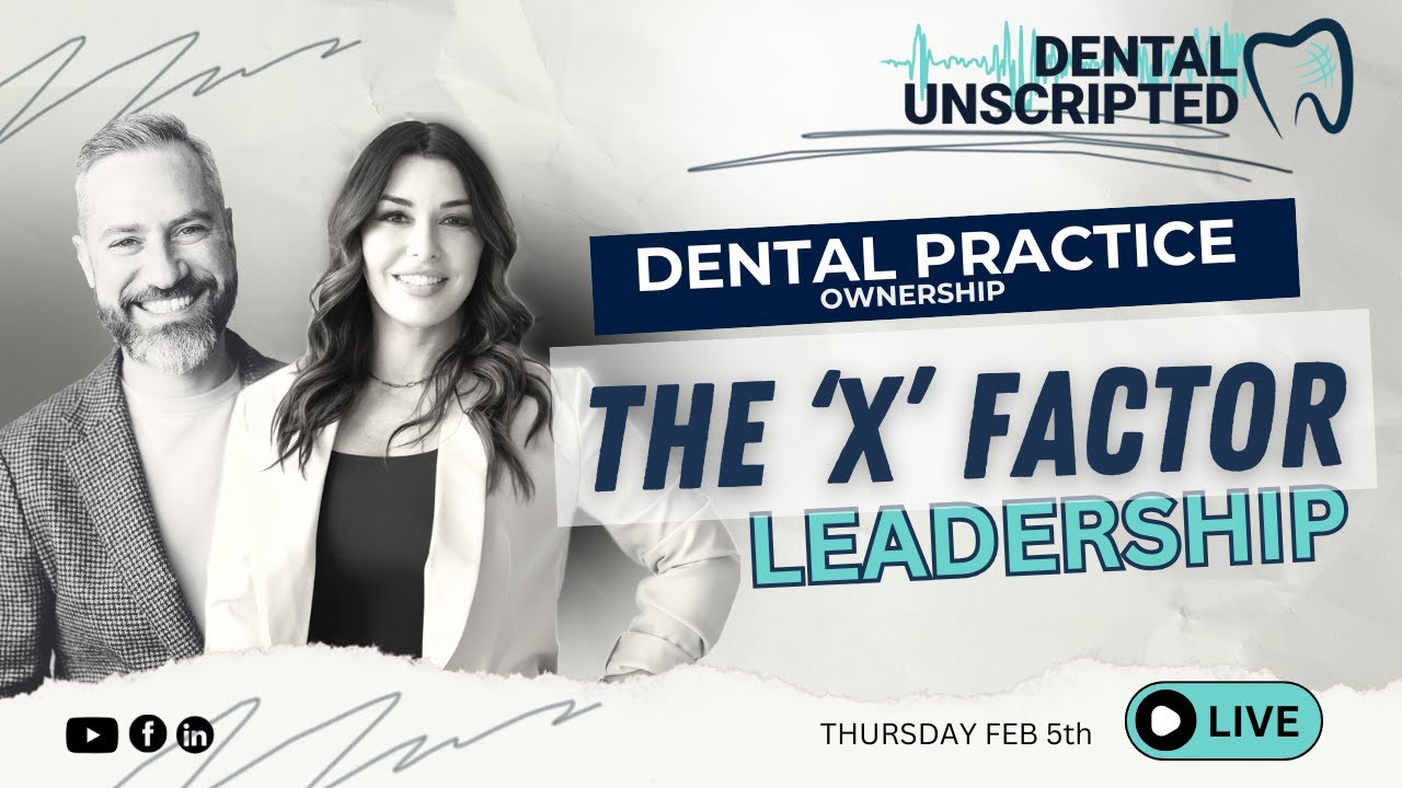 The 'X' Factor in Dental Practice Ownership | What it means to be a ...