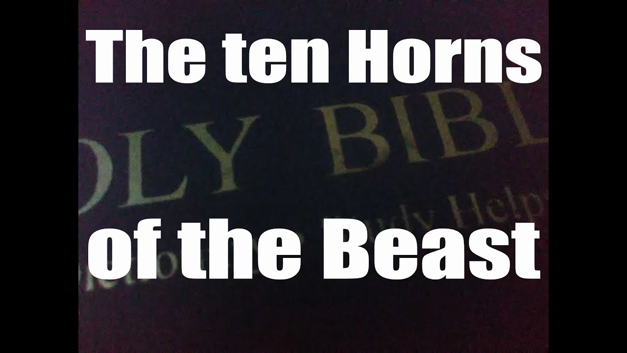 Revelation 17 The ten Horns of the Beast - YouTube