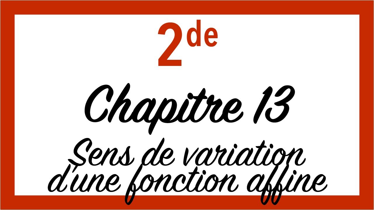 [2de] Chapitre 13 - Sens de variation d’une fonction affine - YouTube