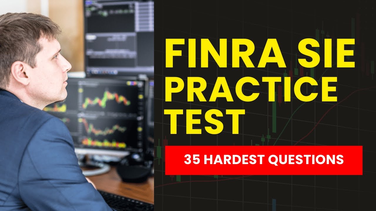 FINRA SIE Practice Test - Mock Exam & Study Guide (35 Hardest Questions ...