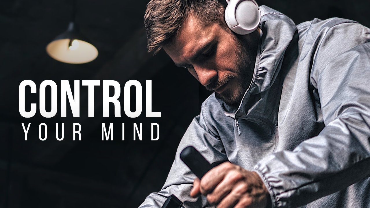 CONTROL YOUR MIND - Motivational Speech - YouTube