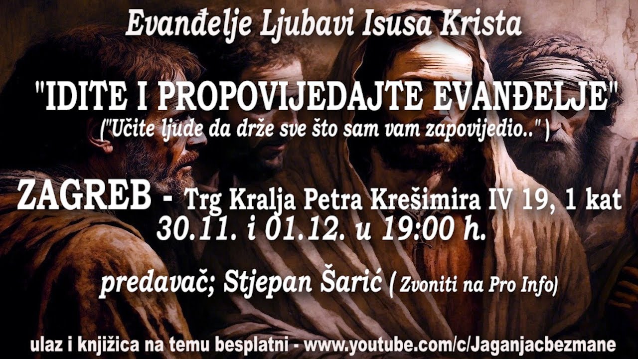 IDITE I PROPOVIJEDAJTE EVANĐELJE - SEMINAR u ZAGREBU 30.11. i 01.12. u ...