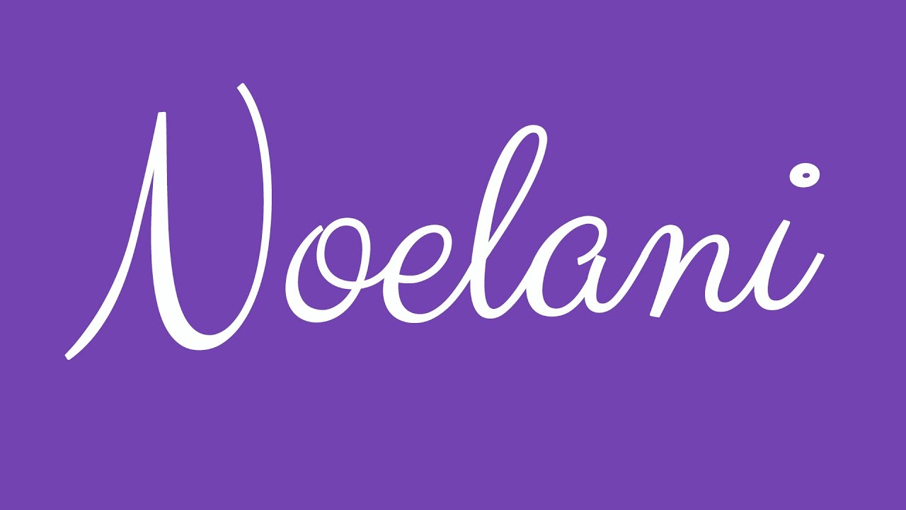 Learn how to Sign the Name Noelani Stylishly in Cursive Writing - YouTube