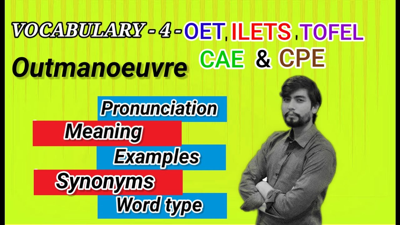 Outmanoeuvre pronunciation, meaning, example, syonyms and word type ...