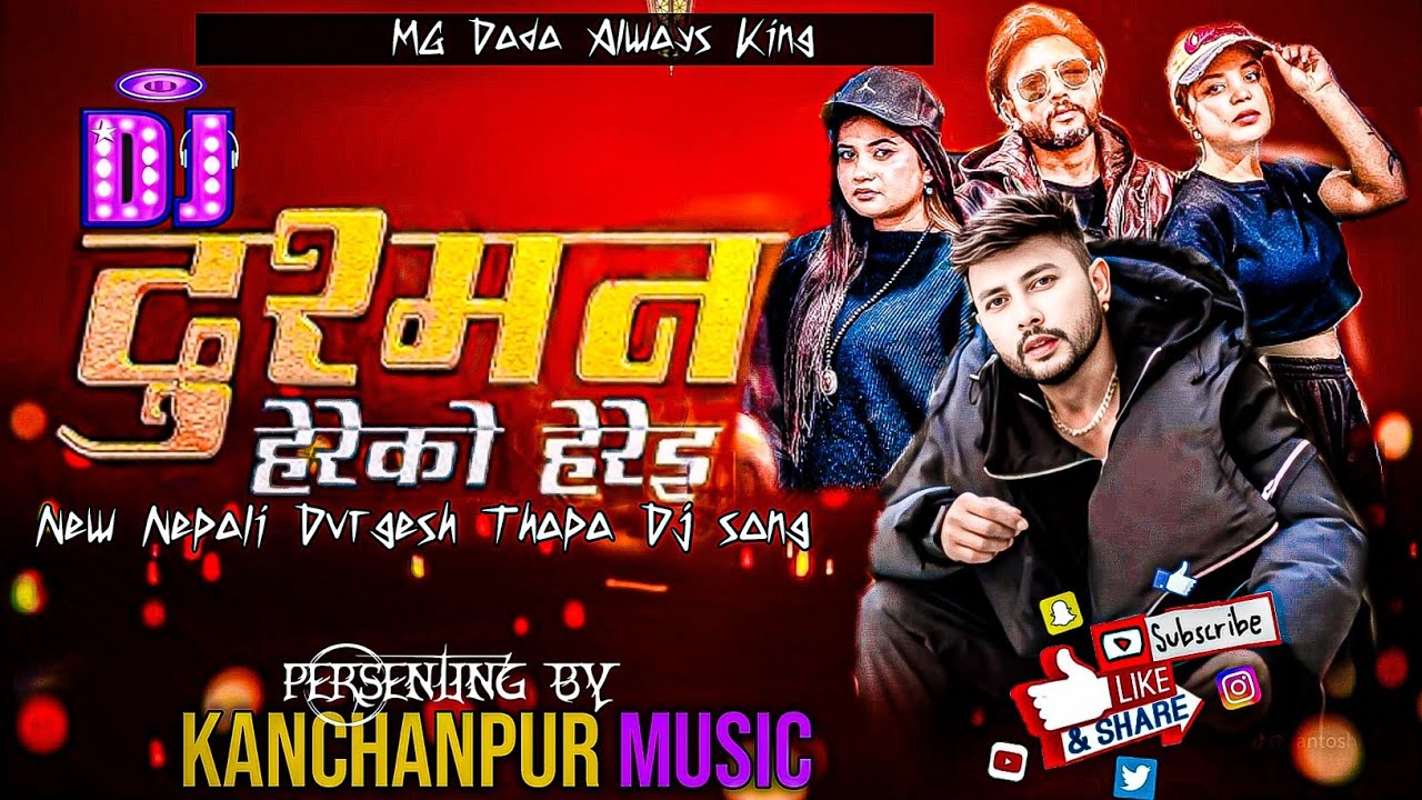 NEW NEPALI DJ SONG || DUSMAN HEREKO HERAI || DJSONG || DURGESH THAPA || PIRYANKA KARKI || DJ MG ...