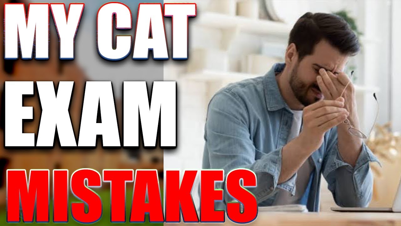 My Cat Exam Mistakes ! 5 mistakes NOT to do during Exam Centre #cat2023 ...