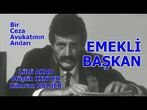 Emekli Başkan - Bir Ceza Avukatının Anıları / Müşfik Kenter