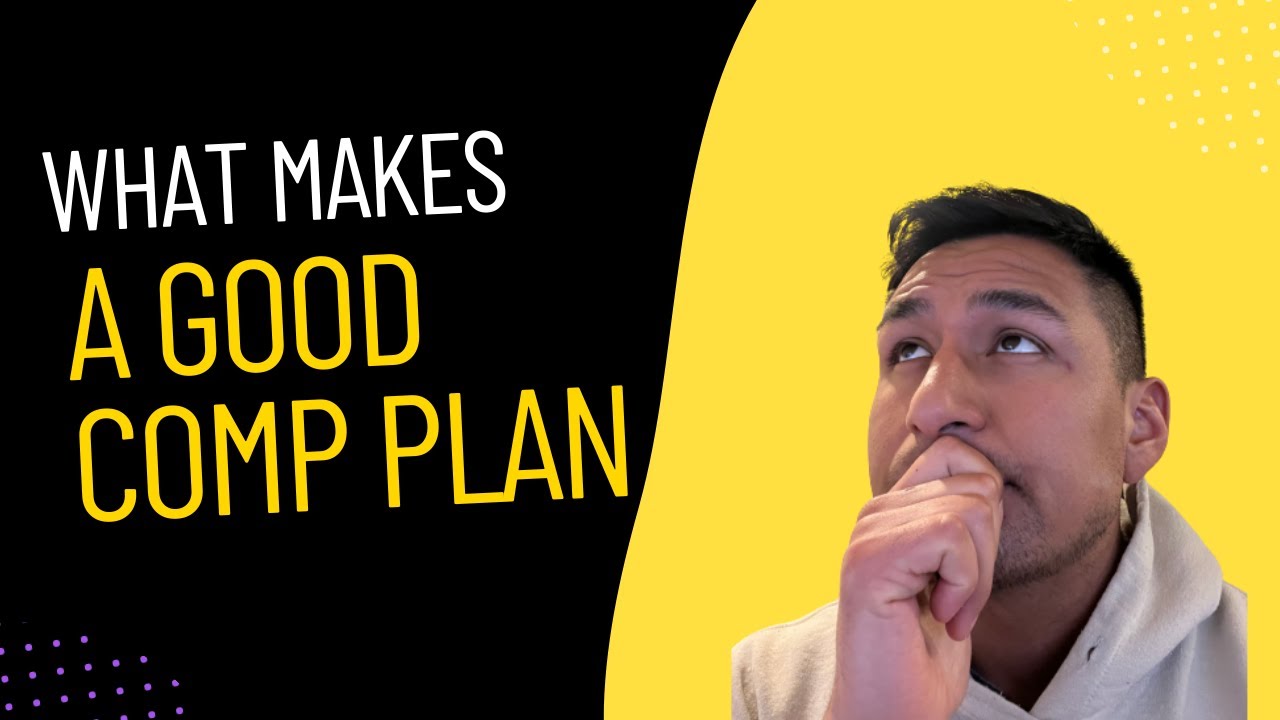 What Makes A Good Comp Plan? - YouTube
