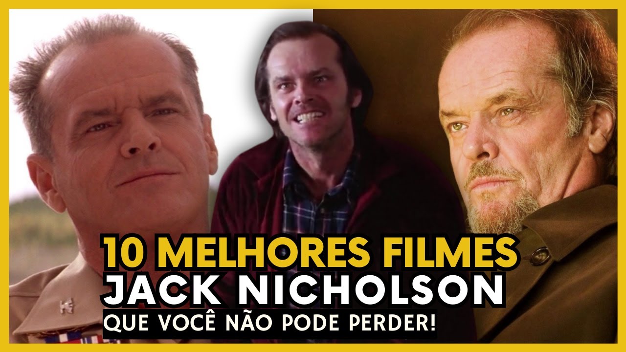 OS 10 MELHORES FILMES DE JACK NICHOLSON QUE VOCÊ NÃO PODE PERDER! - YouTube