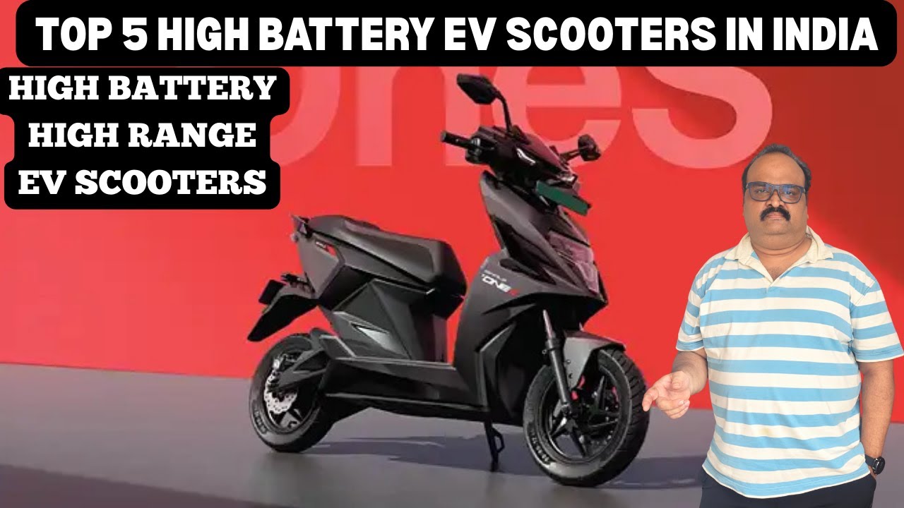 2025 TOP 5 HIGH BATTERY, HIGH RANGE EV SCOOTERS FULL REVIEW - YouTube