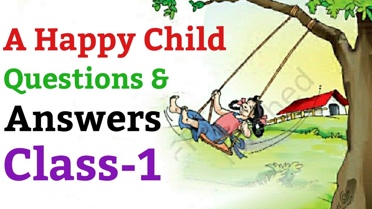 A Happy Child | Questions-Answers, English For Class 1(NCERT) | - YouTube